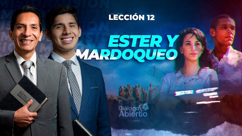 Lección 12 | Ester y Mardoqueo | Escuela Sabática Diálogo Abierto ...